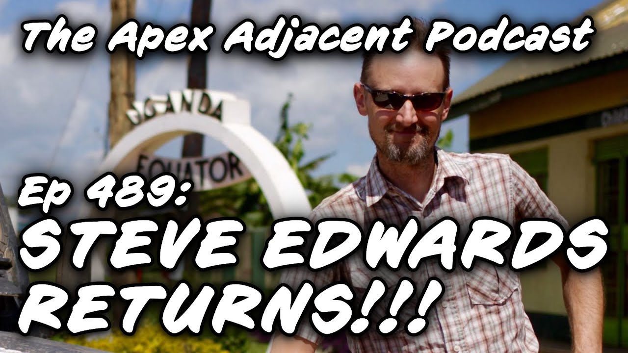 Podcast Episode 489: Steve Edwards Returns!!! - YouTube