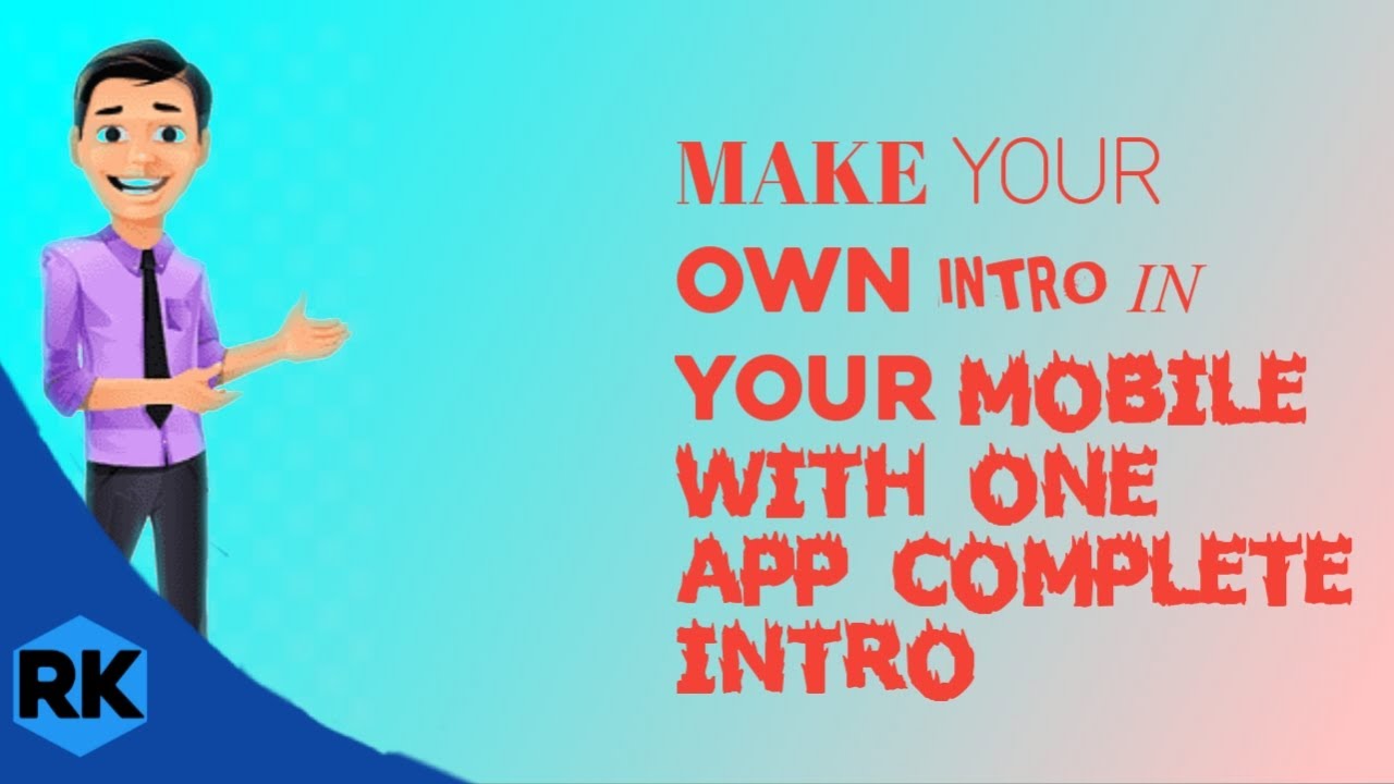 Make your own intro:part 2 done by ram kushal. - YouTube