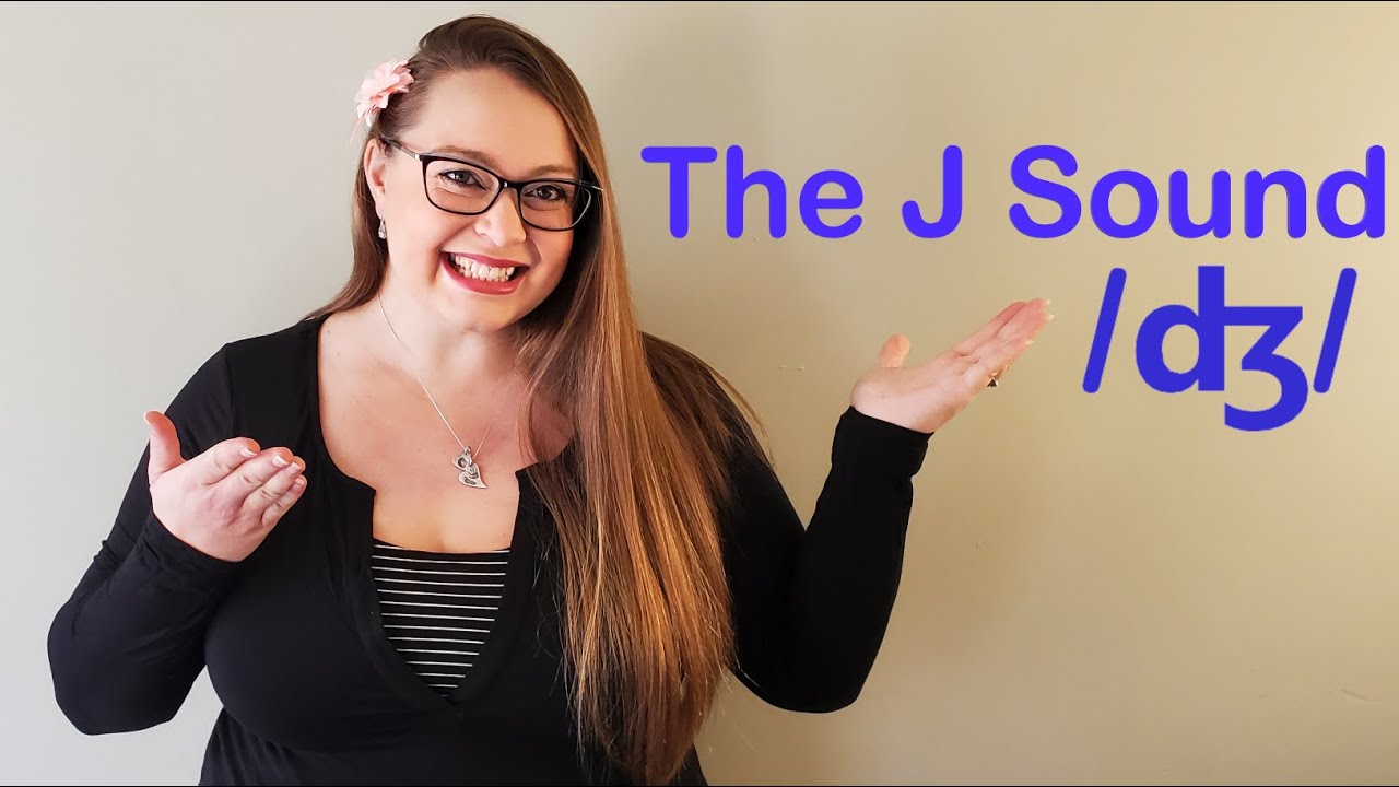 The J Sound /ʤ/ - YouTube