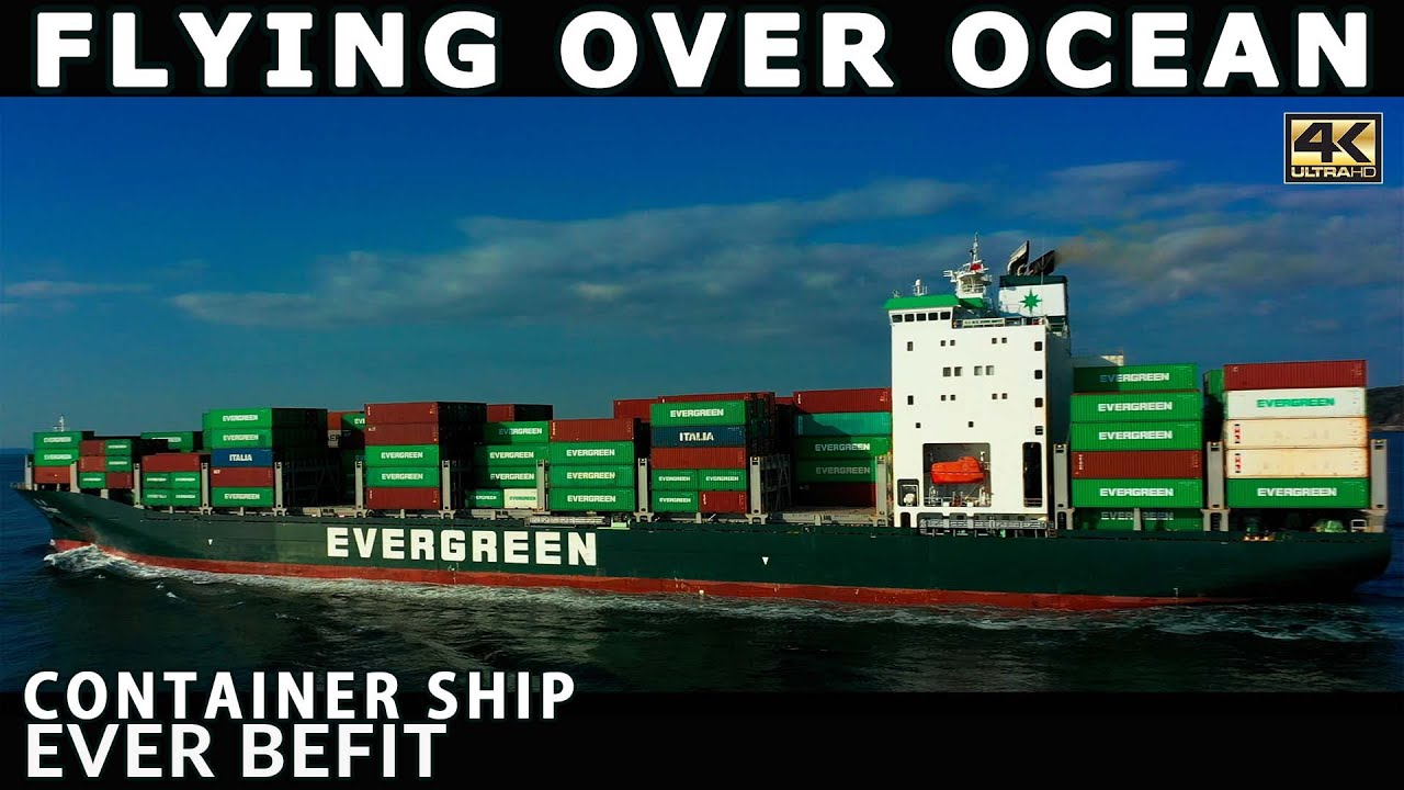 Feedermax Container Ship in motion | EVER BEFIT | Flying Over Ocean ...