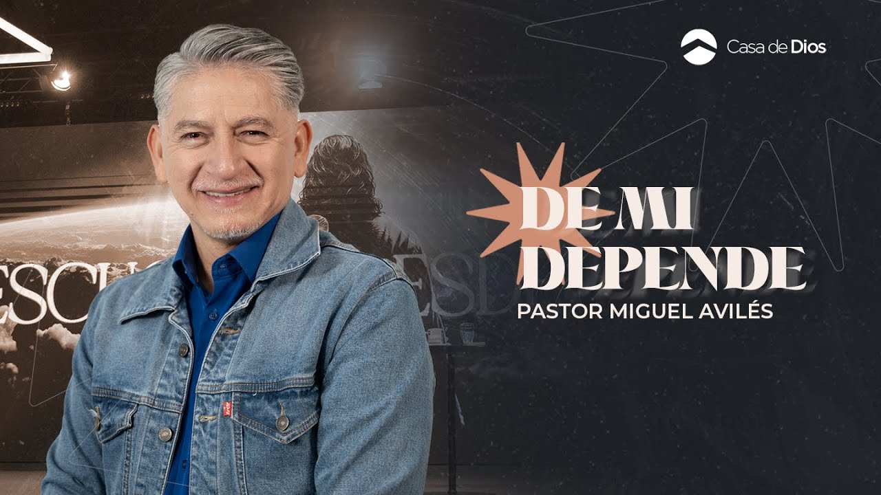 De mi depende - Pastor Miguel Avilés - YouTube