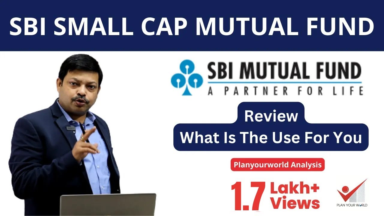 SBI SMALL CAP MUTUAL FUND REVIEW FOR MUTUAL FUND INVESTORS # ...