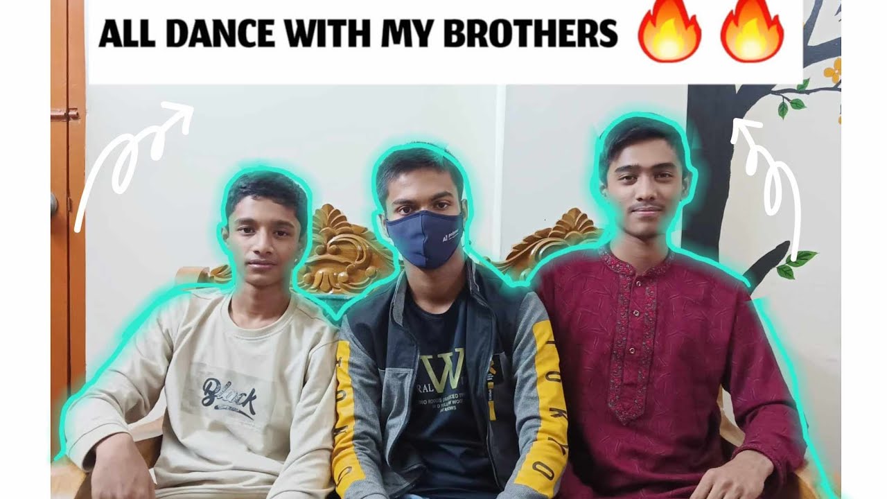 All Dance With My Brothers And Guys Wait For End😊😊 Youtube