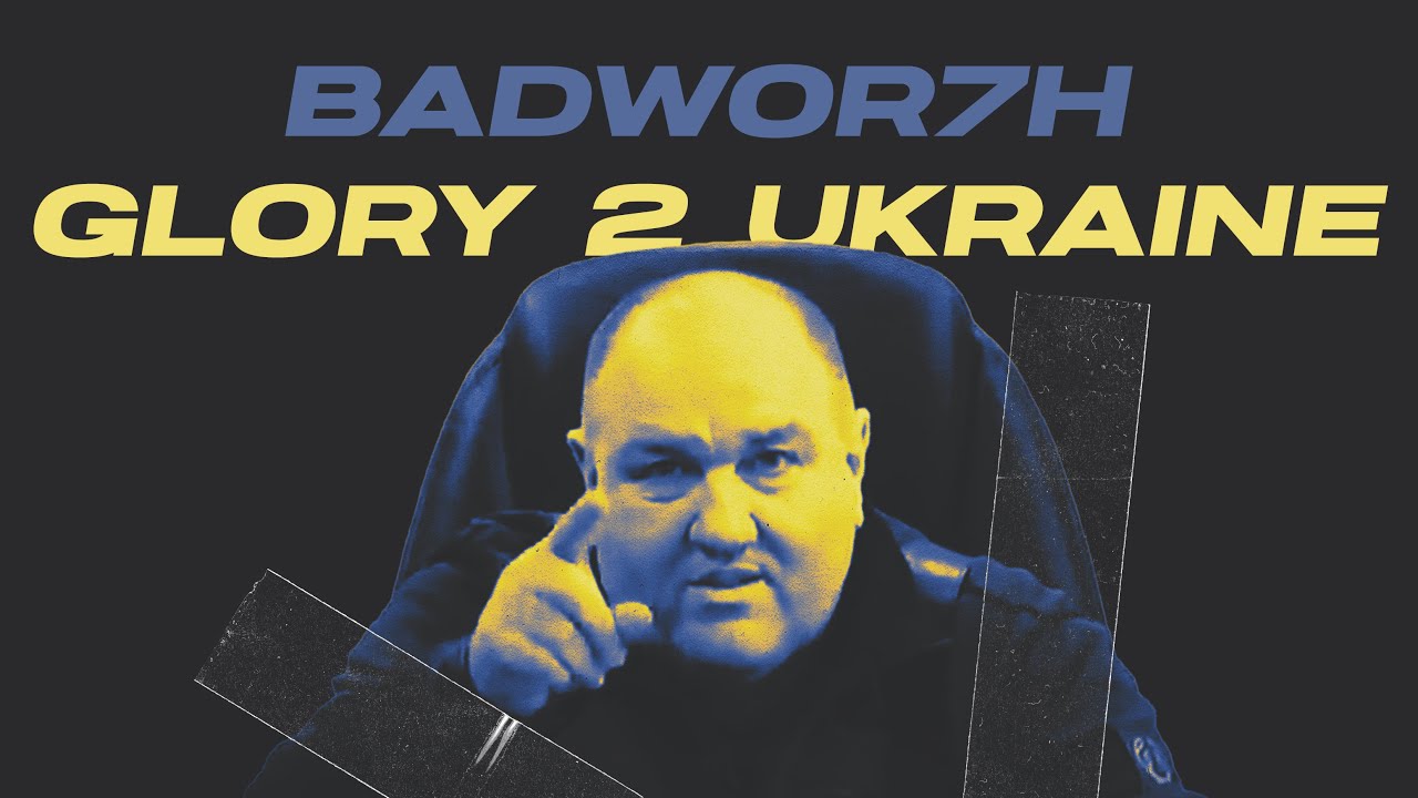 BADWOR7H - Glory 2 Ukraine (Слава Україні) - YouTube
