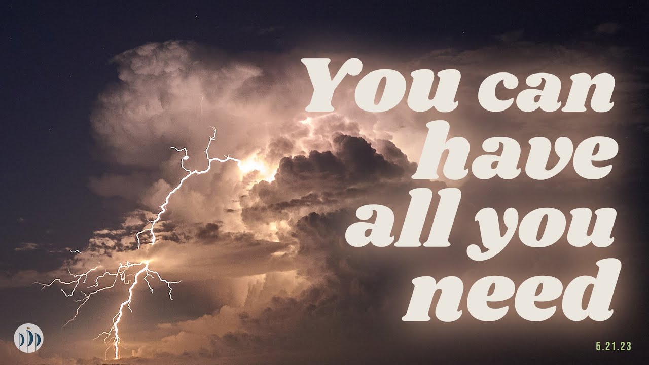 You Can Have All You Need - YouTube
