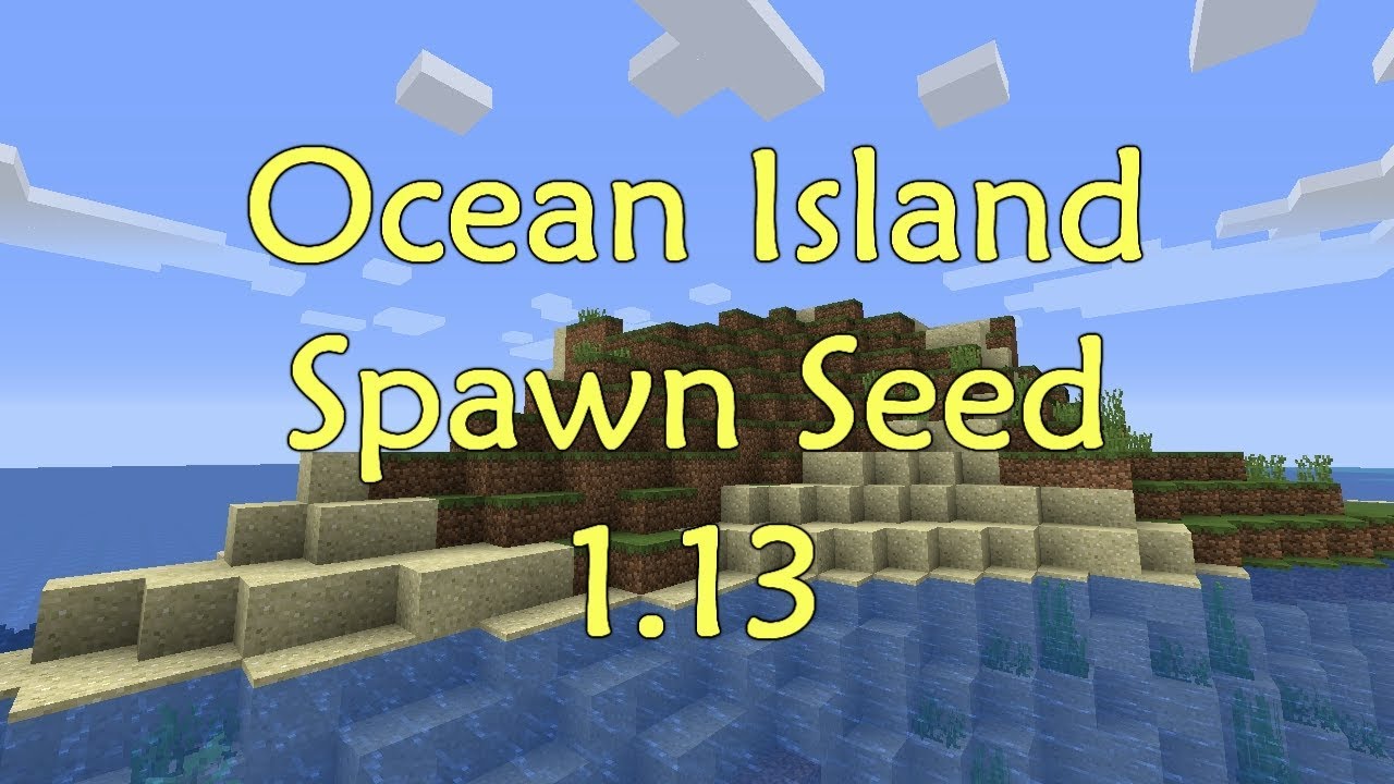 1.13 Ocean Island Spawn Seed - Minecraft Aquatic Update - YouTube