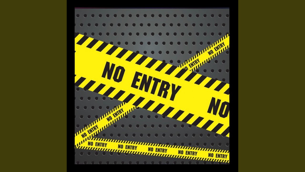 No Entry - YouTube