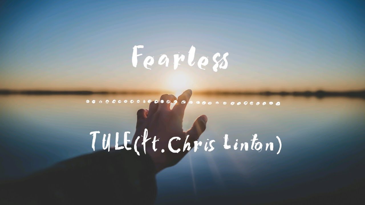 TULE - Fearless pt. II (ft. Chris Linton) [TF1翻譯] - YouTube