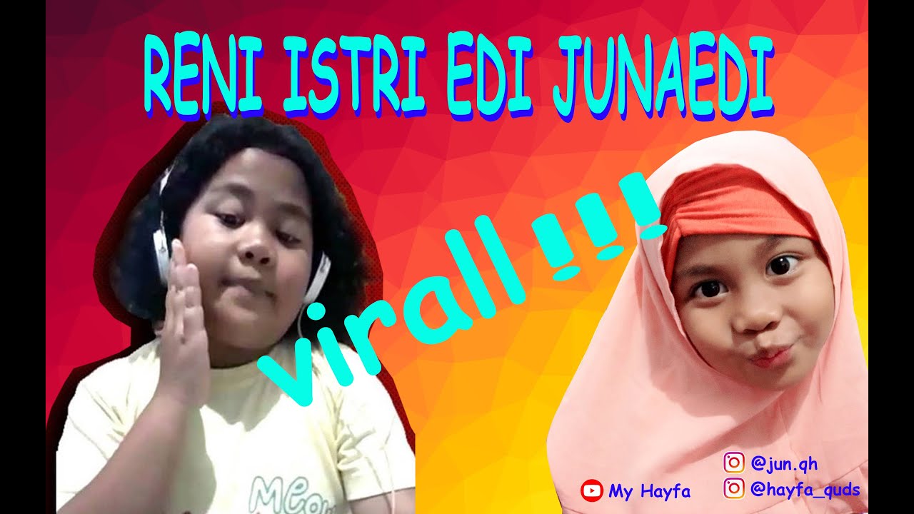 RENI ISTRI EDI JUNAEDI FULL VERSION-My Hayfa - YouTube