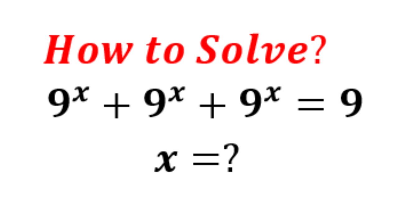 How To Solve 9 x 9 x 9 x 9 Solve For X Nice Exponential Function