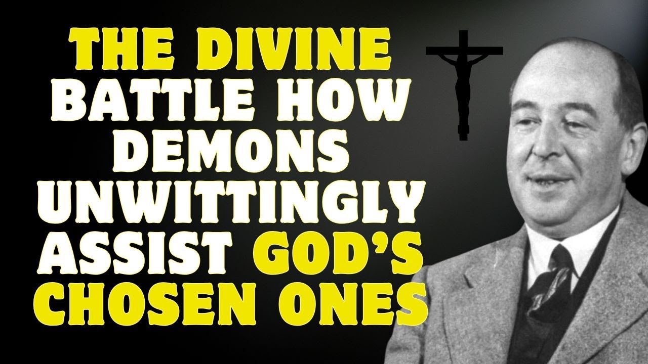 The Divine Battle How Demons Unwittingly Assist God’s Chosen Ones | C.S ...
