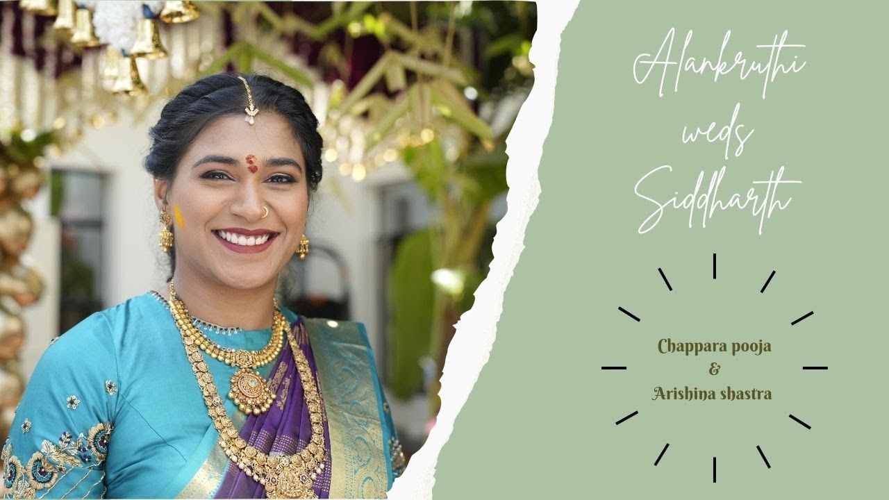 Alankruthi & Siddharth | Chappara Pooja & Arishina shastra | Cinematic ...