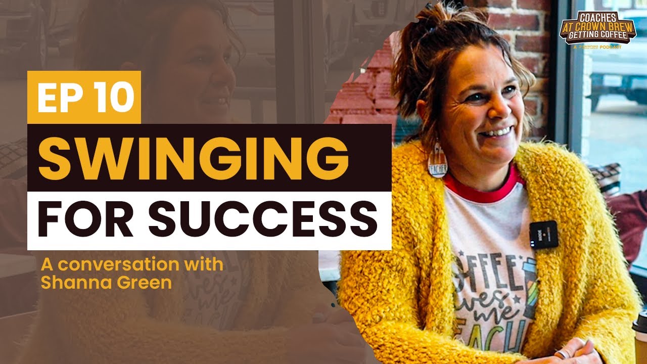 Episode 10 - Swinging for Success: A Conversation with Shanna Green ...
