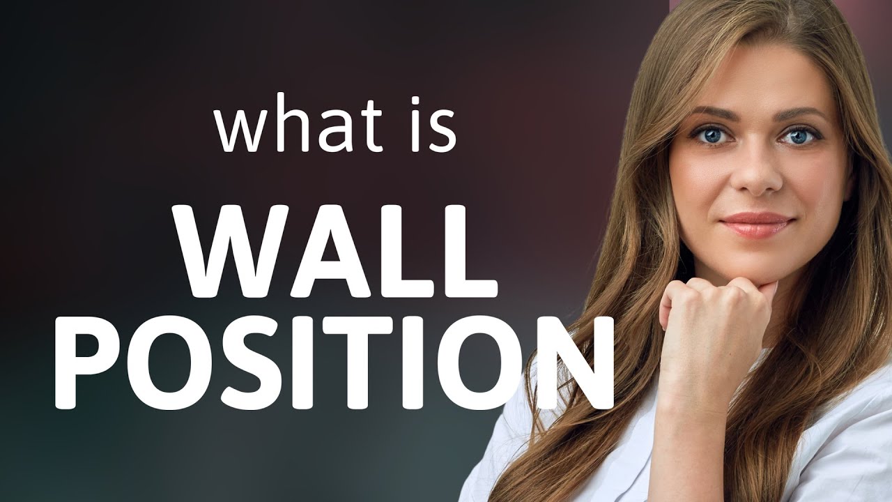 Understanding "Wall Position" in English - YouTube