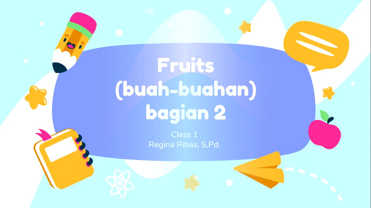 Kelas 1 Fruits Bagian 2 - YouTube
