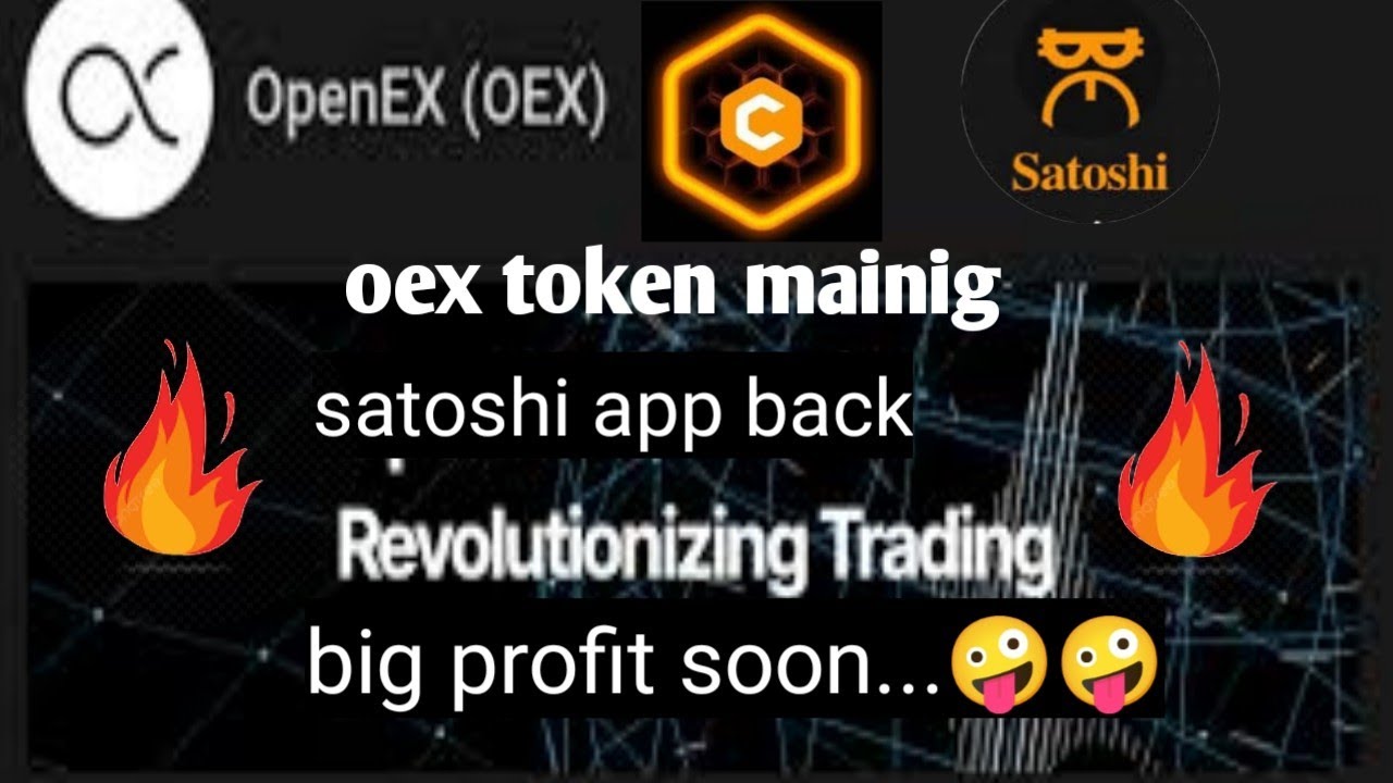 satoshi mainig apps | core mainig app | openex oex token | satoshi new ...