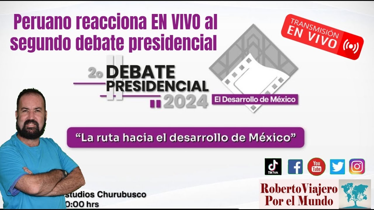 Segundo debate presidencial 2024 El desarrollo de Mexico EN VIVO - YouTube