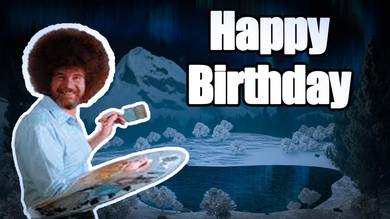 Happy Birthday Bob Ross!!! - YouTube