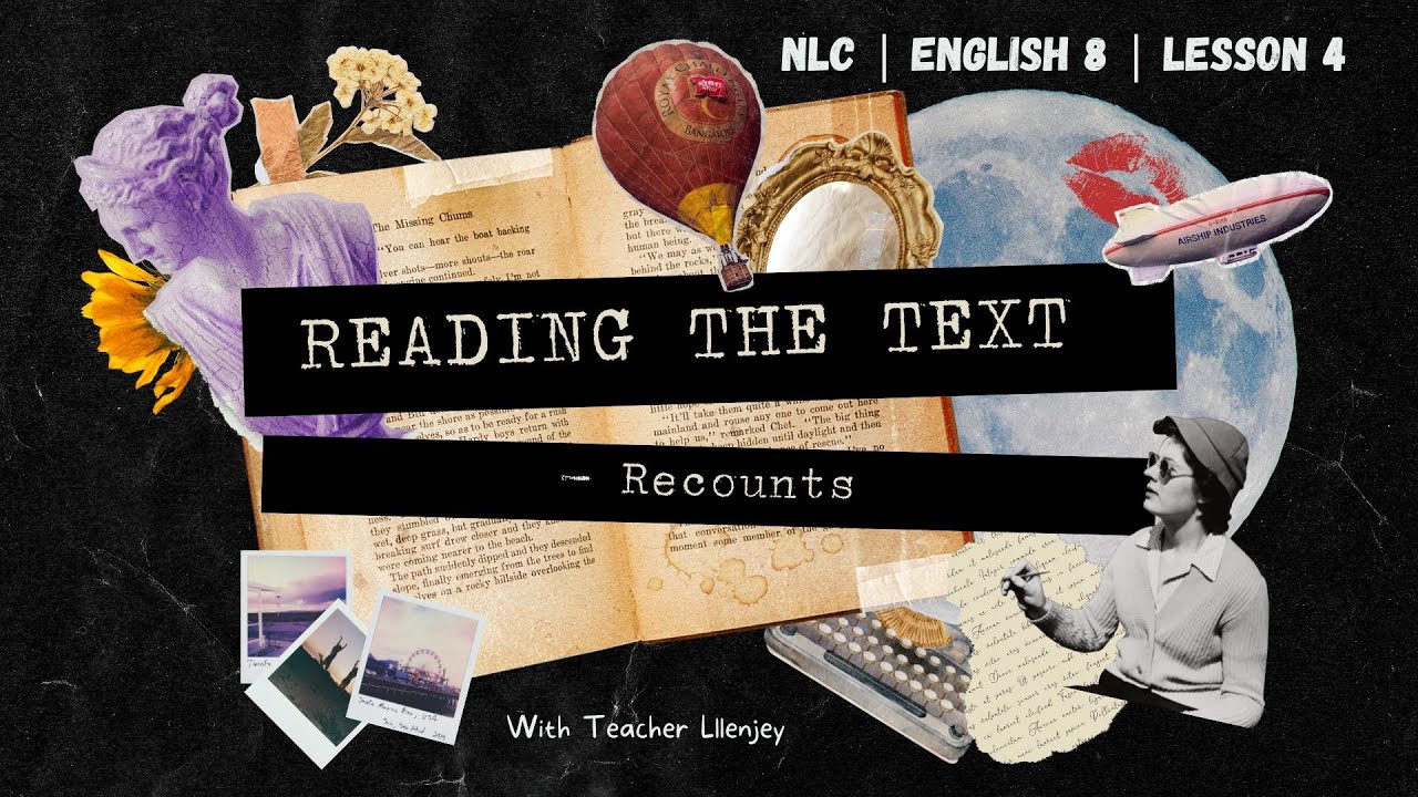 Reading the Text - Recounts | | English 8 | National Learning Camp (NLC ...