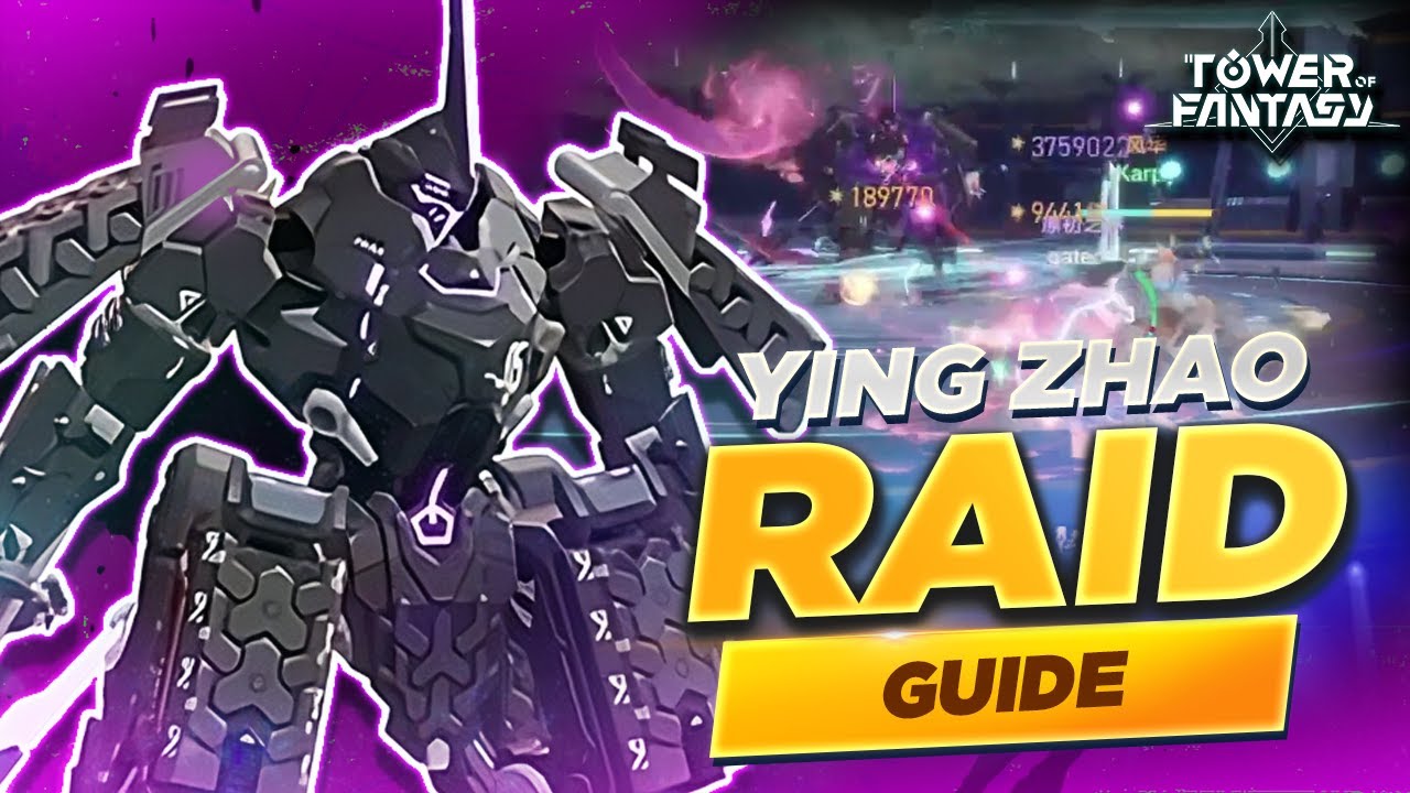 Ying Zhao Raid Guide - Tower of Fantasy 3.7 - YouTube