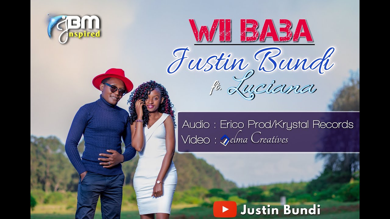 Wii Baba _Justin Bundi ft Luciana. To get the tune,Sms SKIZA 5437420 ...