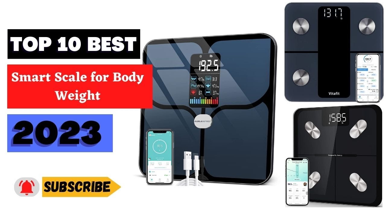 Revealing the TOP 10 Smart Scales for Body Weight in 2023 - Which Will ...