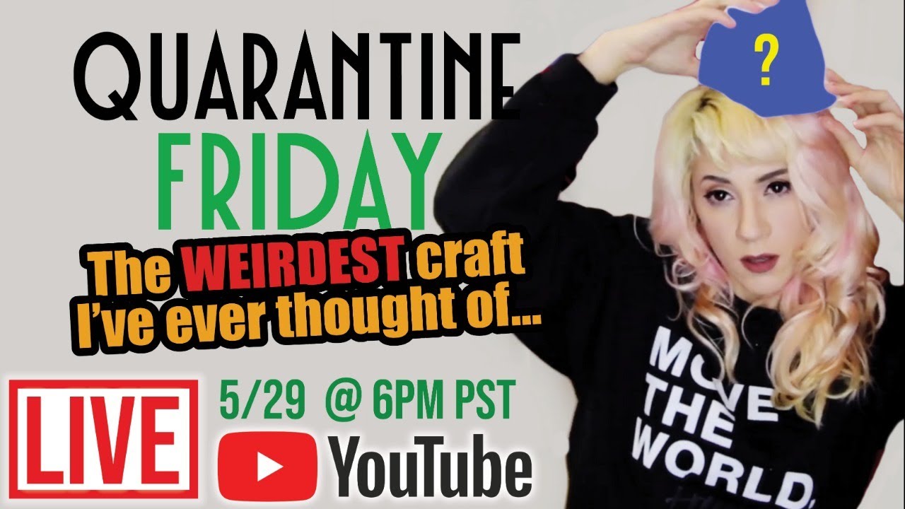QUARANTINE FRIDAY: The WEIRDEST craft I've ever thought of... - YouTube
