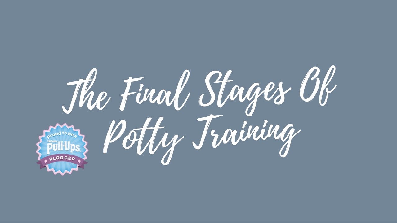 Final Stages Of Potty Training With Huggie's Pull-Ups #AD - YouTube