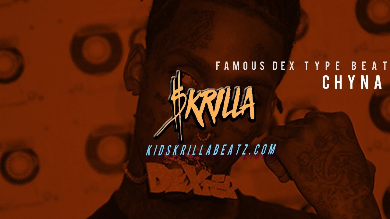 Chyna - Famous Dex Chain Snatch Type Beat (Prod. By @KidSkrillaBeatz ...