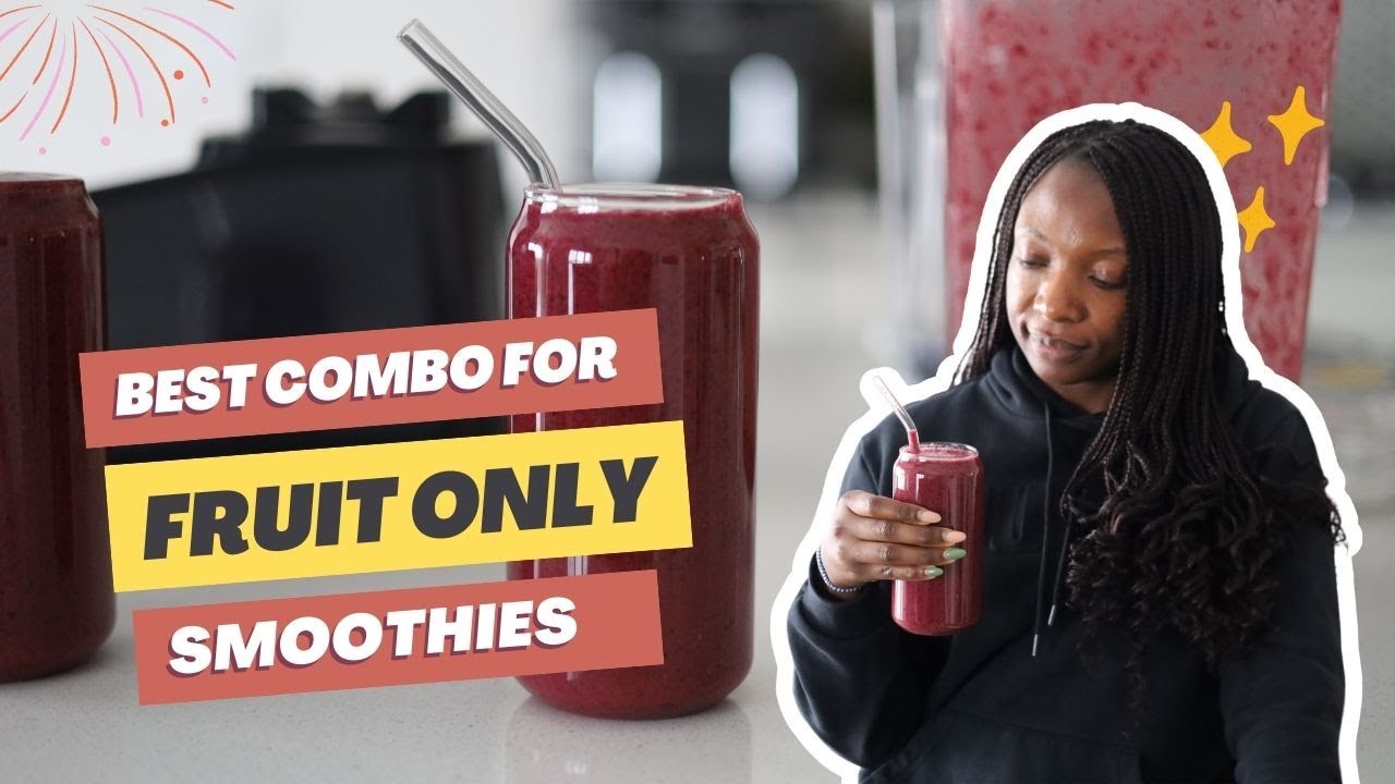 IDEAL COMBINATIONS FOR FRUIT ONLY SMOOTHIE? - YouTube