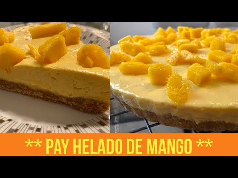 PAY HELADO DE MANGO DELICIOSO PREPARADO CON ️ - YouTube