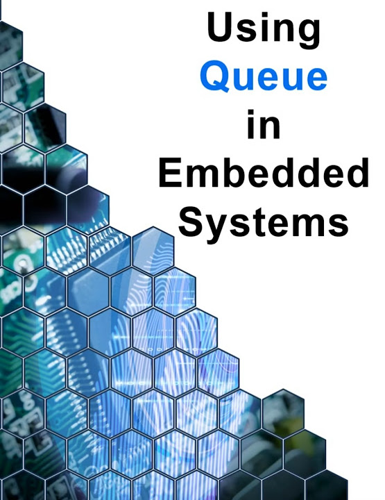Using Queue in Embedded Systems - YouTube
