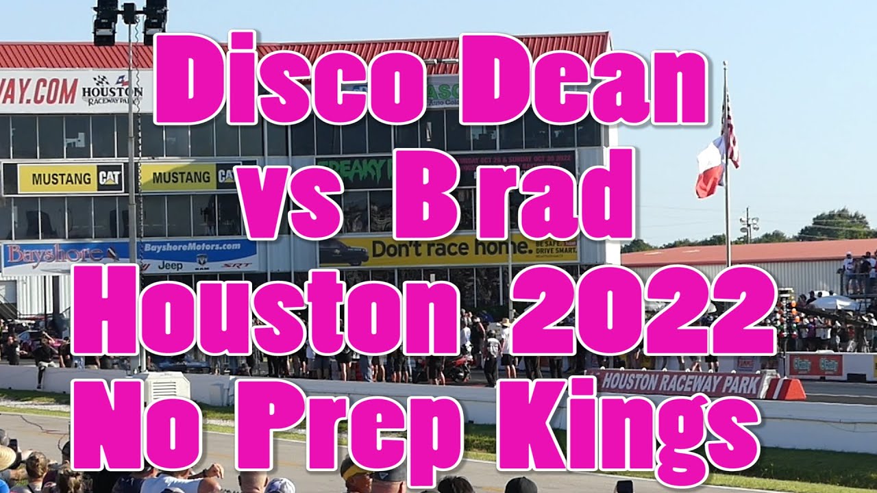 Disco Dean VS B-rad Street Outlaws No Prep Kings Houston NPK Season 5 ...