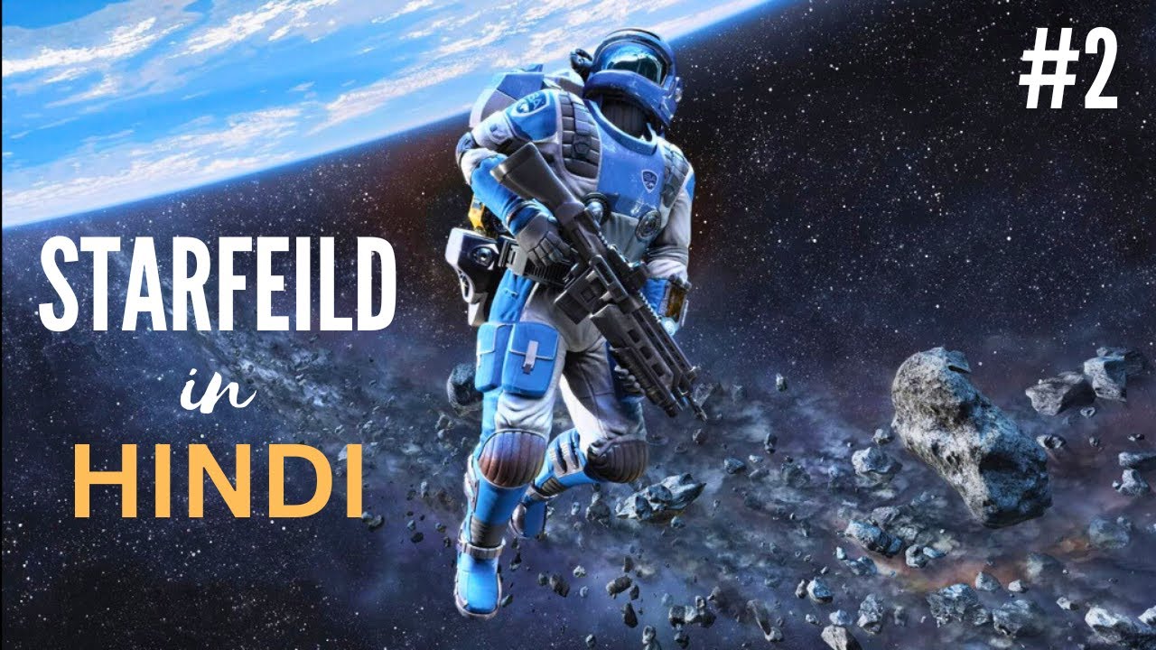 STARFIELD Gameplay in HINDI Part #2 - YouTube