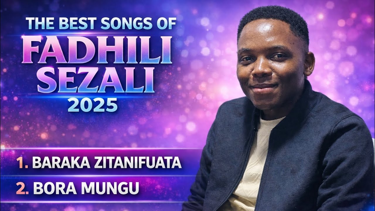 The best Songs of Fadhili Sezali 2025., plz subscribe - YouTube