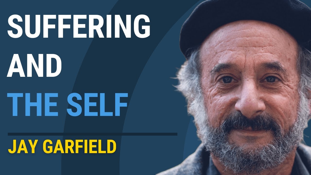 Suffering and the self (with Jay Garfield) - YouTube