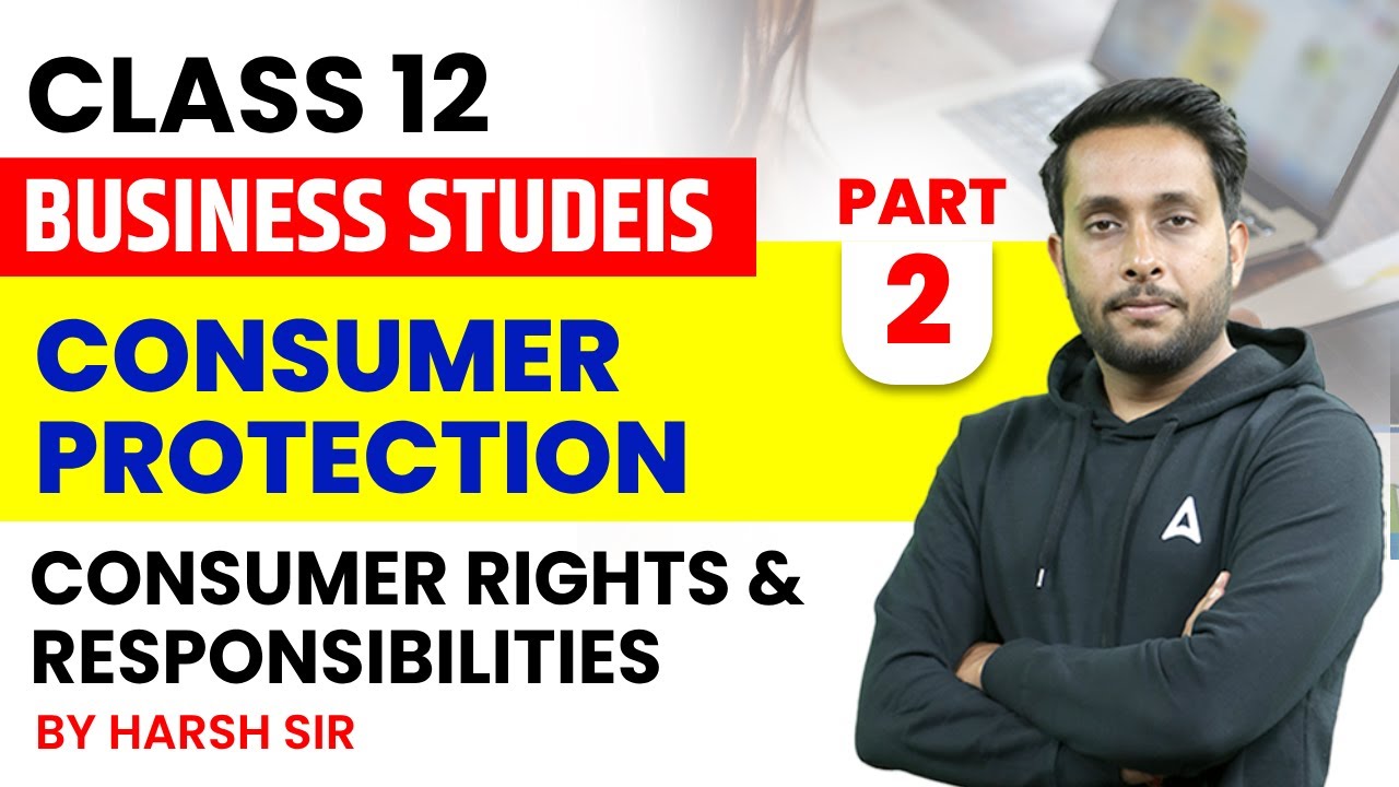 Consumer Rights and Responsibilities | Consumer Protection Class 12 ...