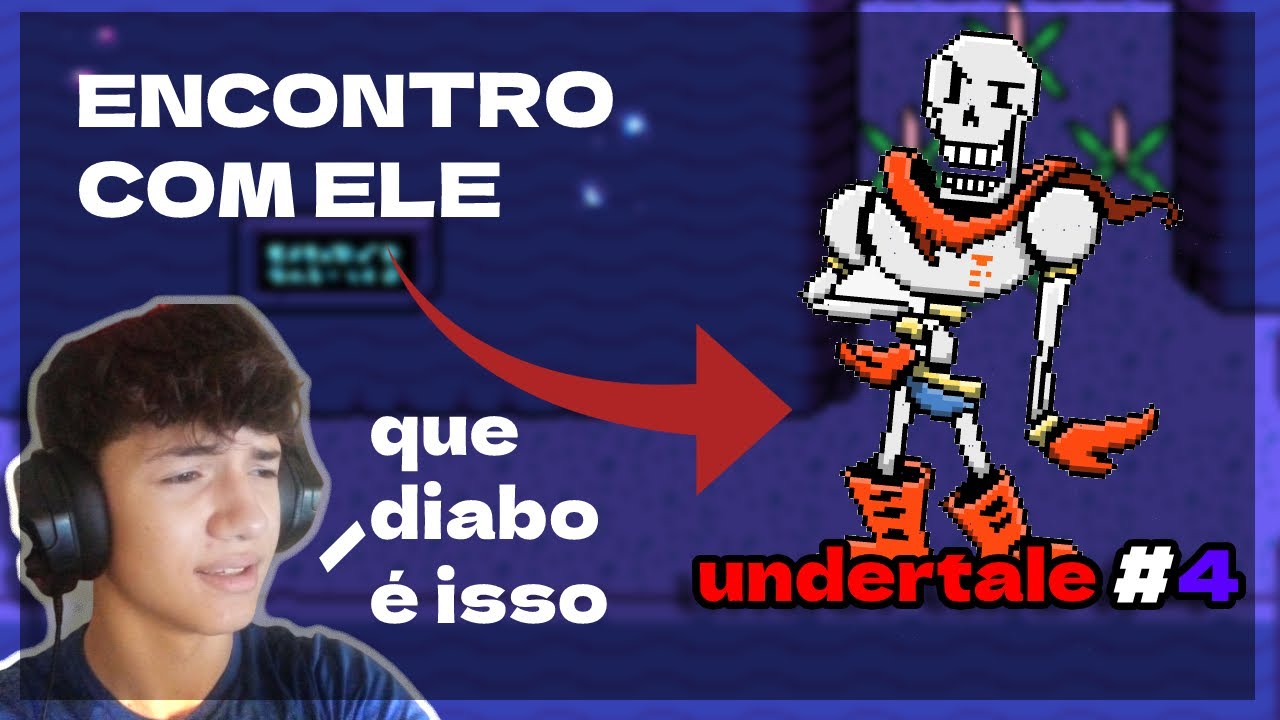 ENCONTRO COM PAPYRUS? - Undertale #4 - YouTube