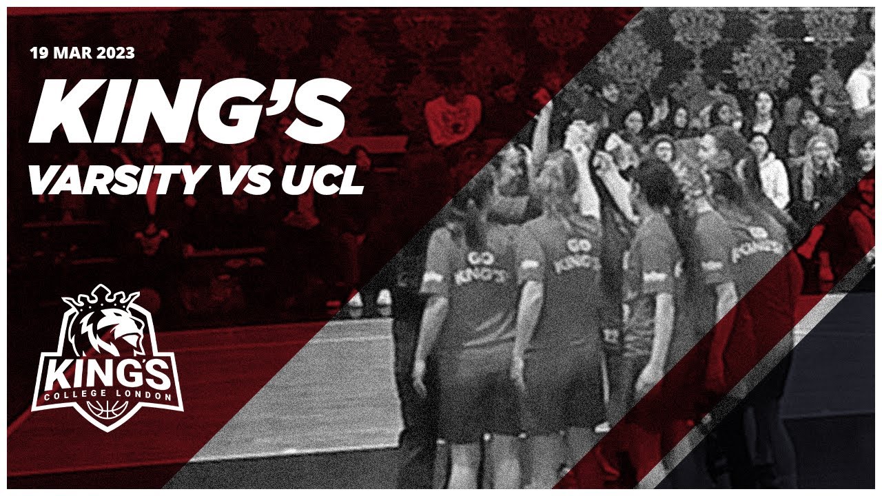 King's vs UCL (Varsity - 19 Mar 2023) - YouTube