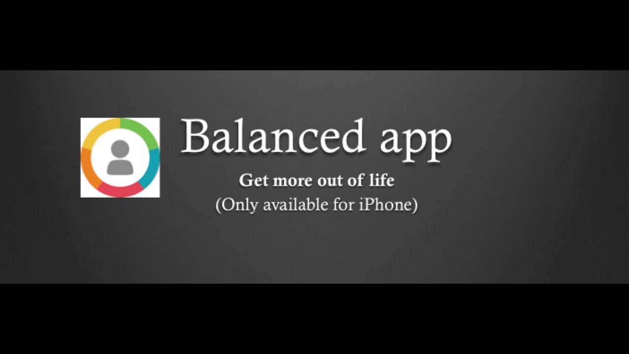Get more out of your life with Balanced App for iPhone - YouTube