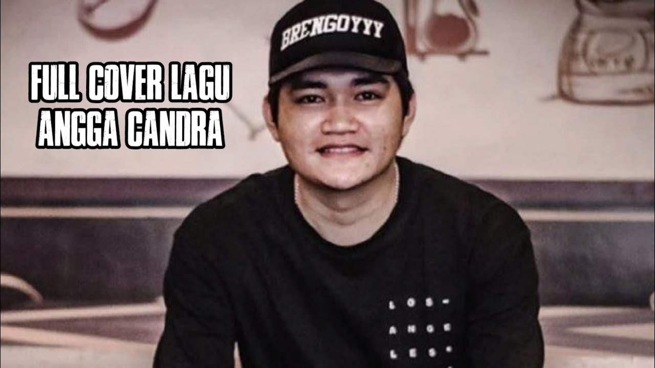 Kumpulan cover lagu Angga Candra - YouTube