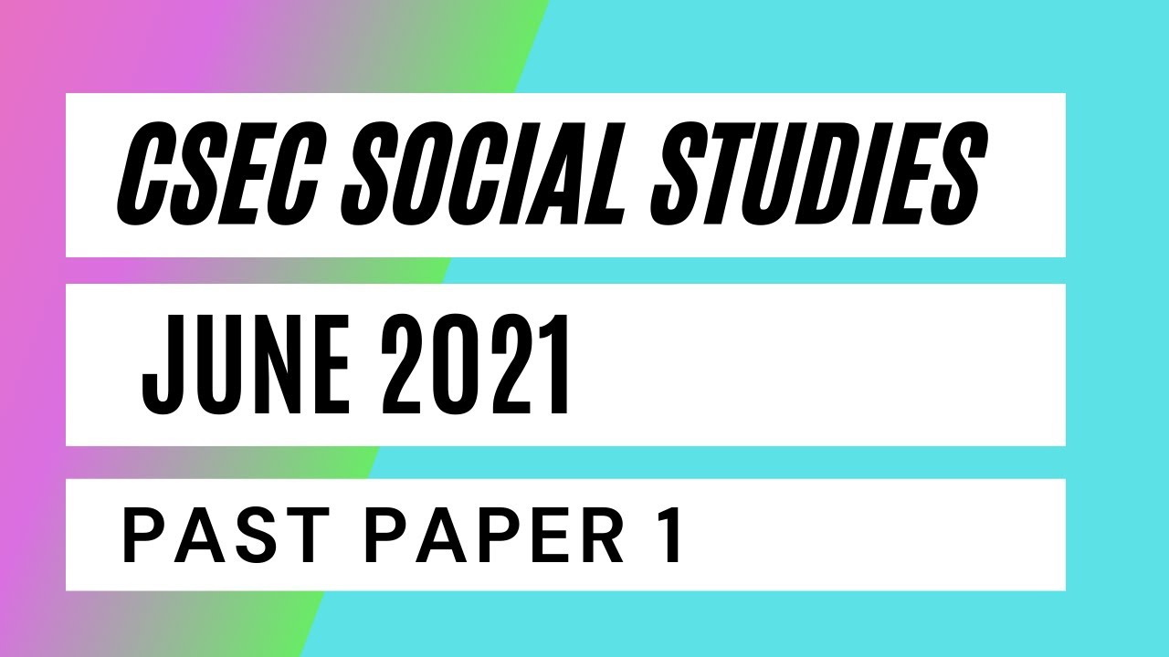 CSEC Social Studies June 2021 Paper 1 - YouTube
