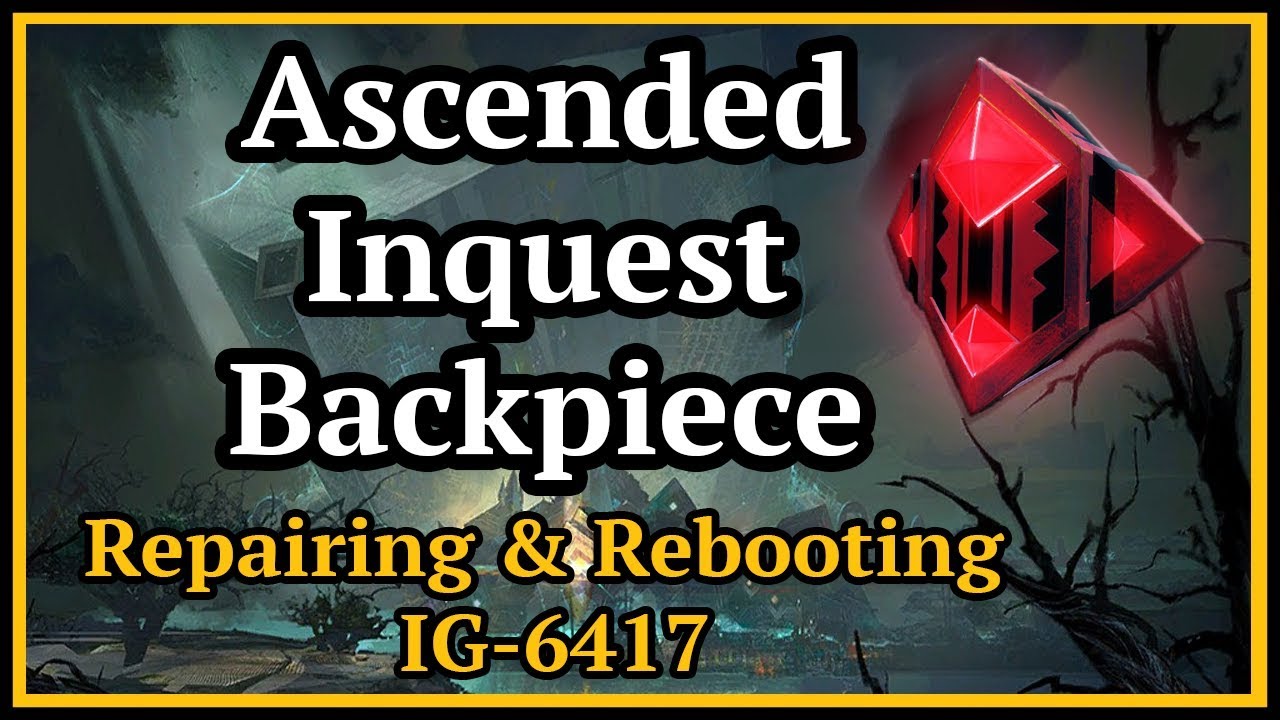 Guild Wars 2 - Repairing & Rebooting IG-6417 (Inquest Backpiece) - YouTube