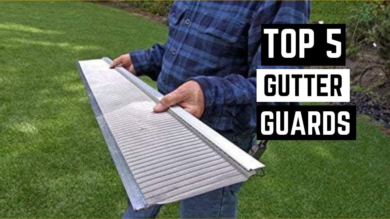 Top 5 Best Gutter Guards 2023 for Home Protection | Ultimate Guide for ...