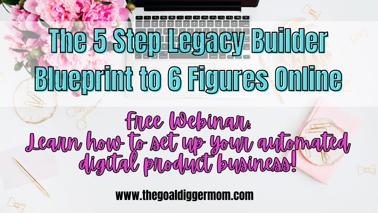 The 5-Step Legacy Builder Blueprint to 6-Figures Online - YouTube