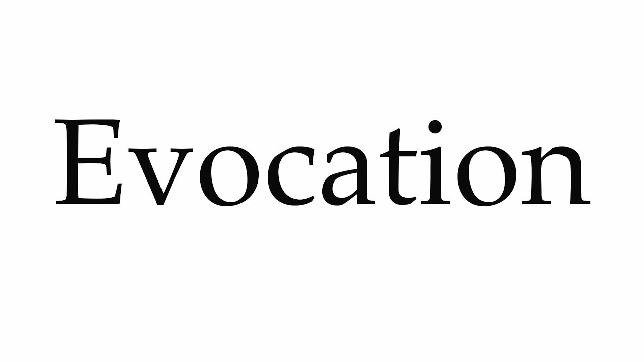 How to Pronounce Evocation - YouTube
