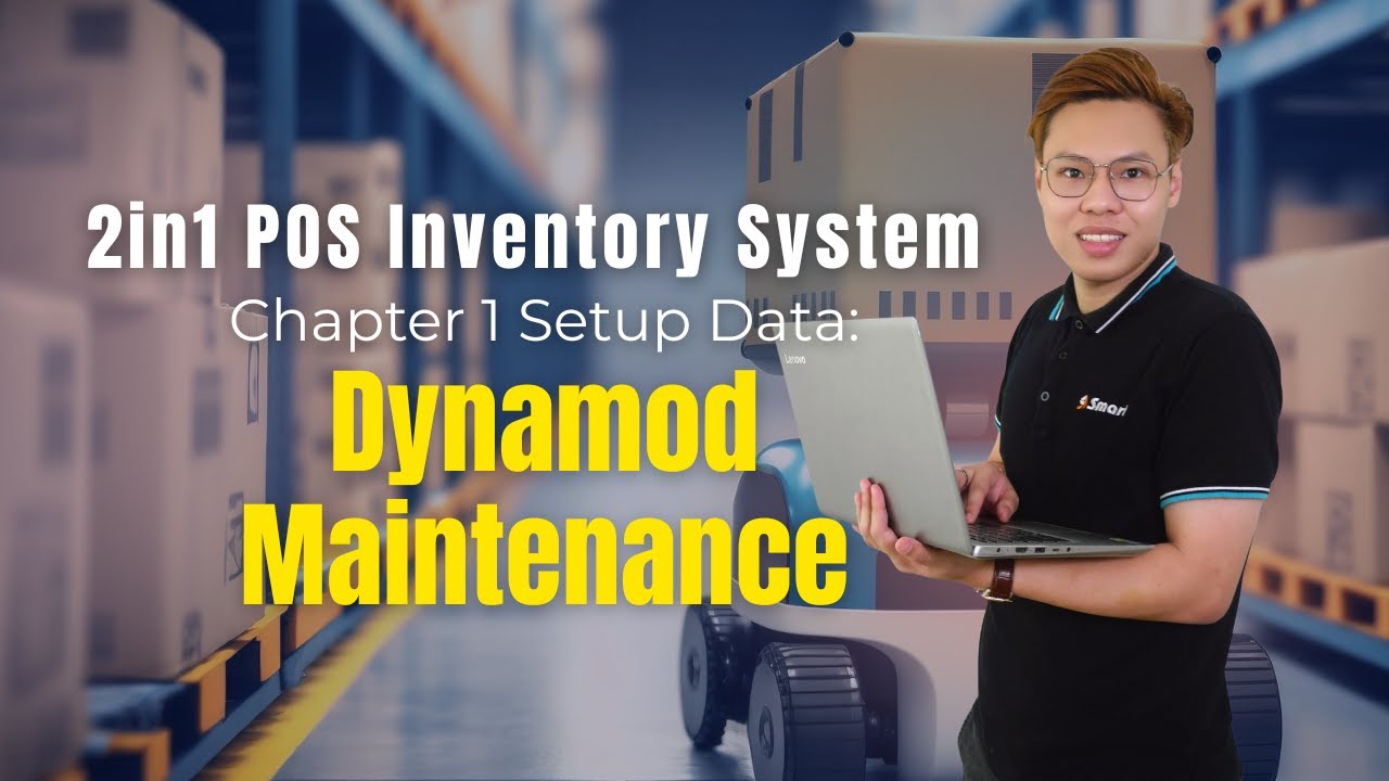 2in1 POS Inventory System | Chapter 1 Setup Data: Dynamod Maintenance - YouTube