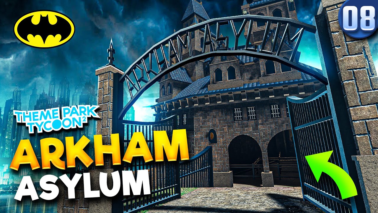 I Built an ARKHAM ASYLUM Ride! | Movie Park: Heroes X Villains • #8 ...