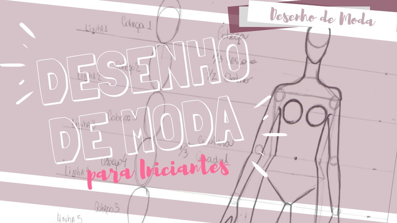Desenho de Moda para Iniciantes l Desenho de moda passo a passo ...
