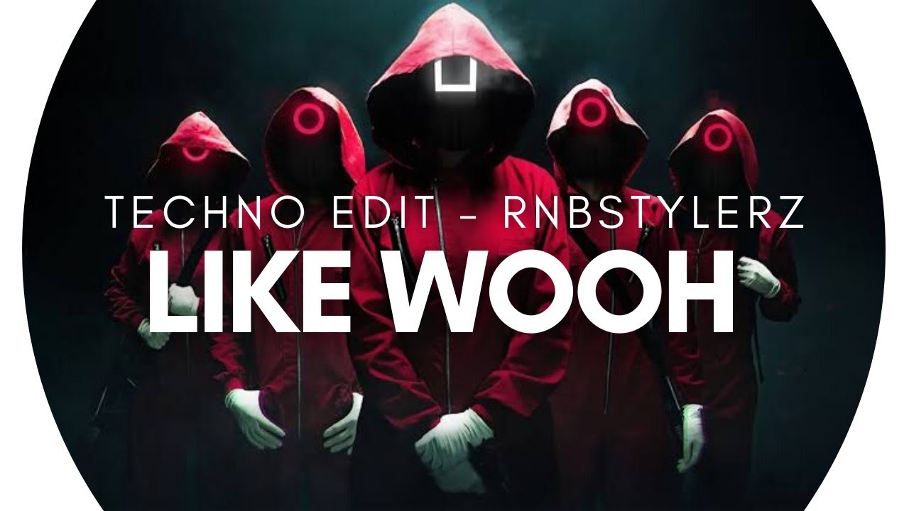 Like Wooh Wooh (Techno Edit) RNBSTYLERZ - YouTube